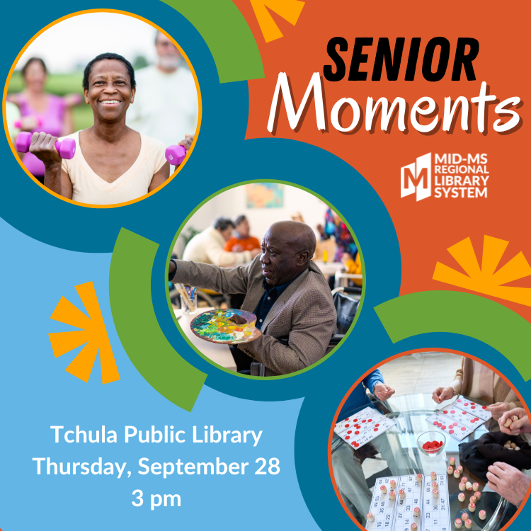 Senior Moments – Mid-MS Regional Library System