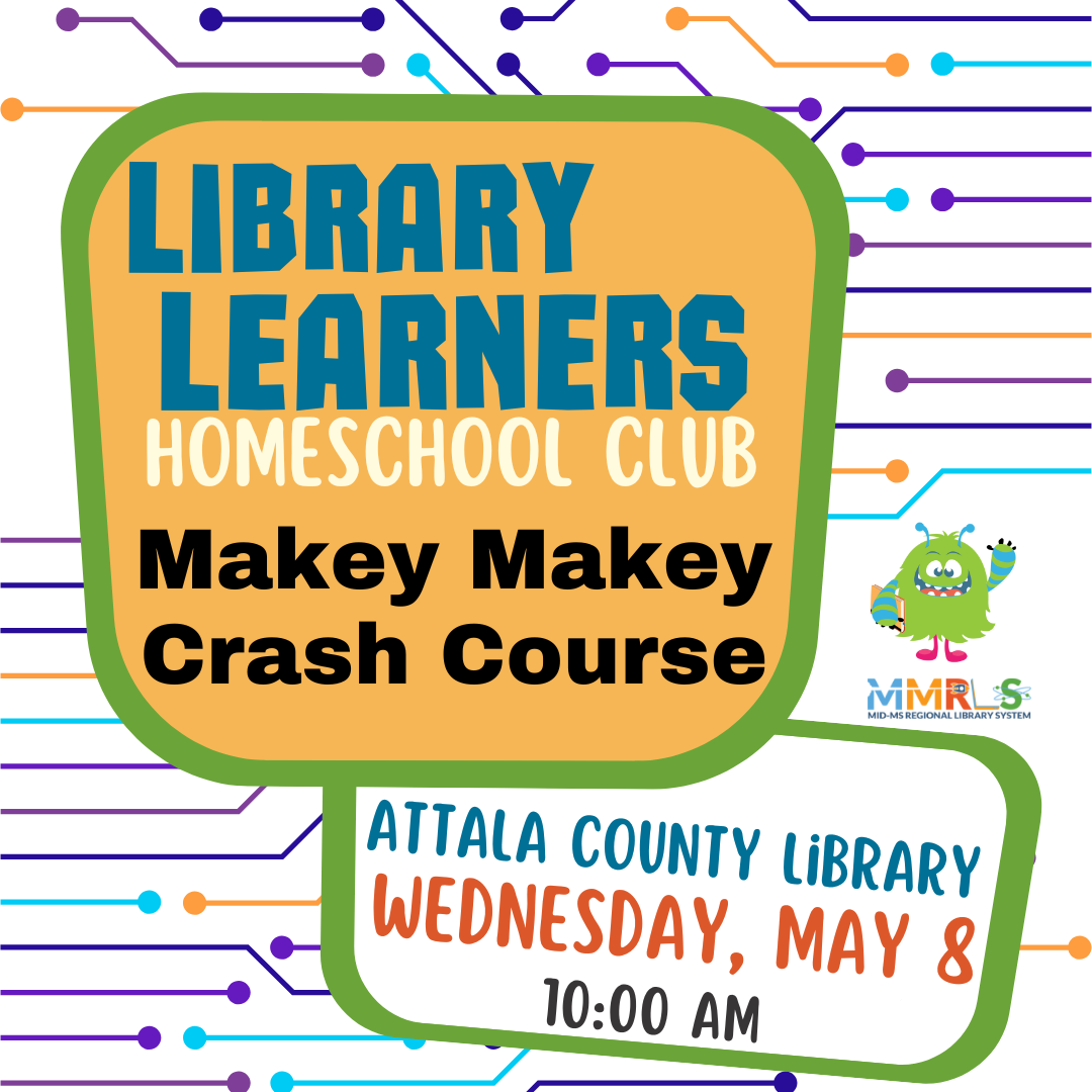 Library Learners Homeschool Club – Mid-MS Regional Library System