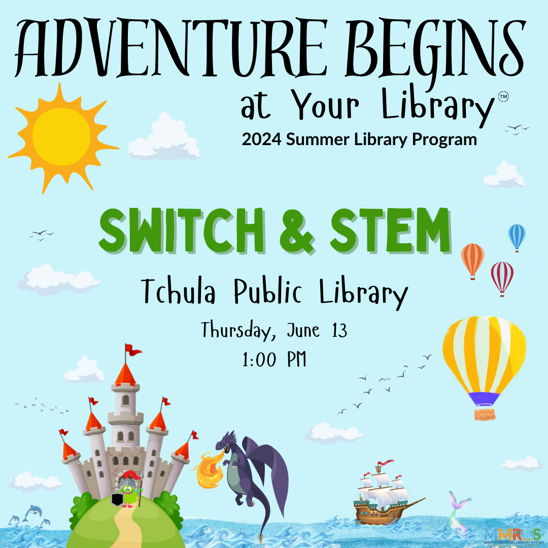 Switch & STEM – Mid-MS Regional Library System