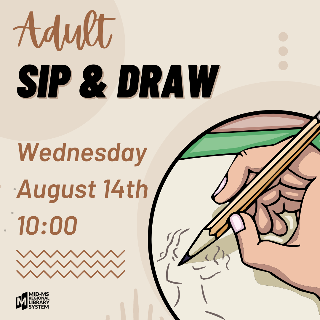 Sip & Draw – Mid-MS Regional Library System