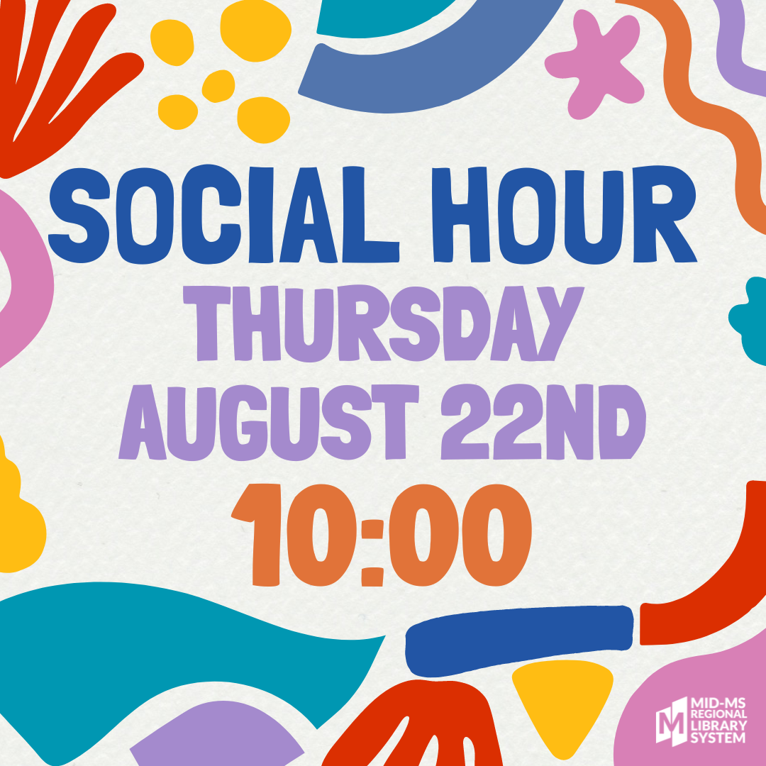 Social Hour – Mid-MS Regional Library System