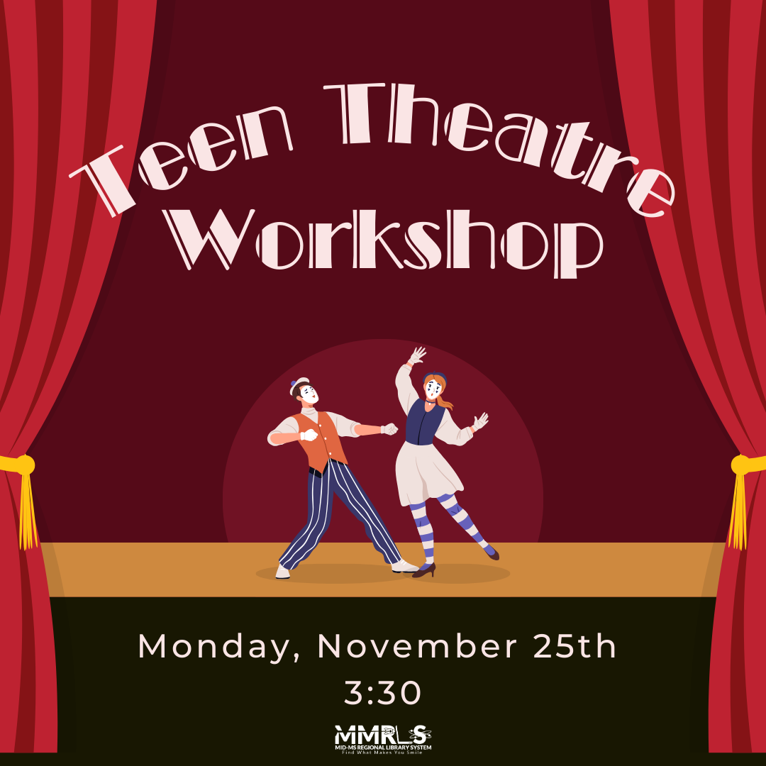 Teen Theatre Workshop – Mid-MS Regional Library System