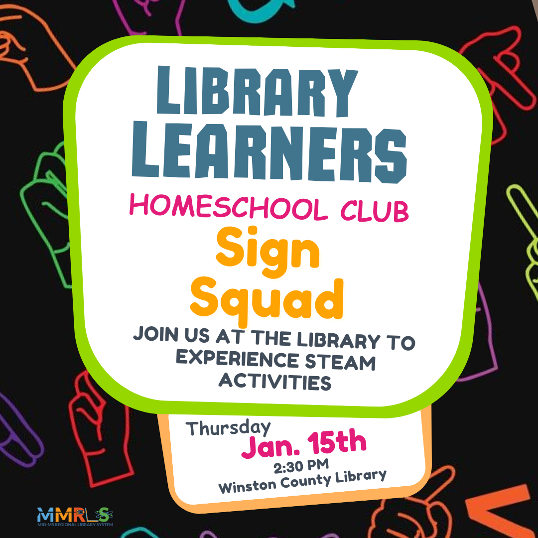 Library Learners Homeschool Club – Mid-MS Regional Library System