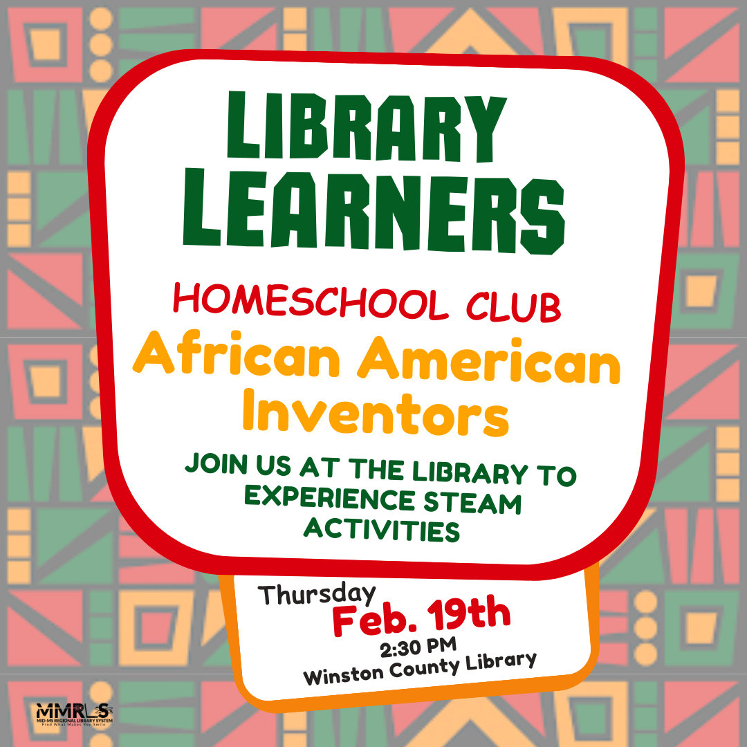Library Learners Homeschool Club – Mid-MS Regional Library System